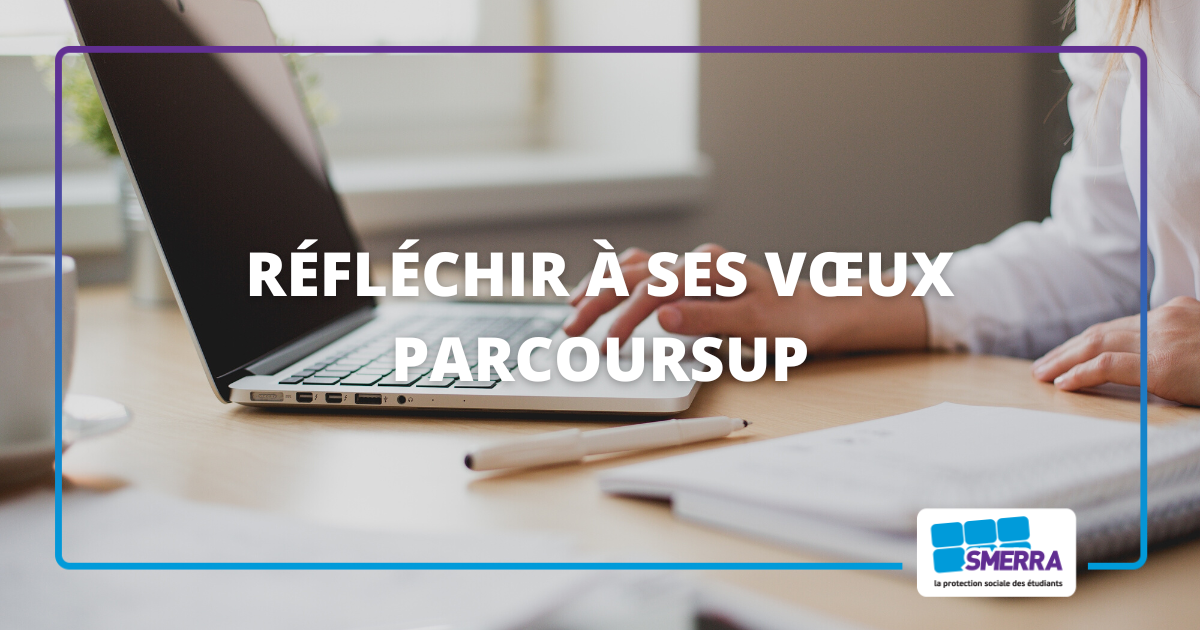 Lycéens : prendre le temps de réfléchir à ses vœux Parcoursup - SMERRA